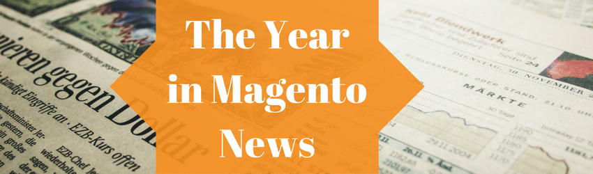 The Year in Magento News | ParadoxLabs
